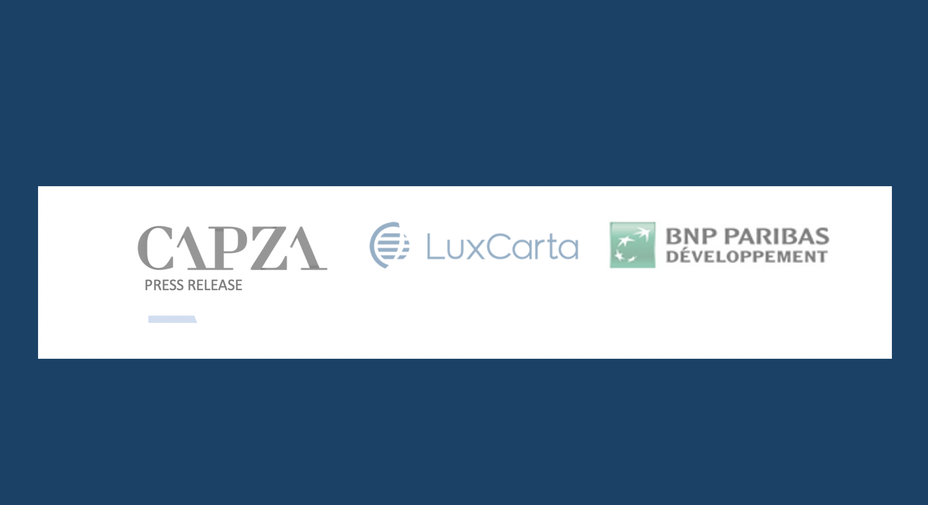 CAPZA Fuels LuxCarta's Growth with Strategic Investment - Press Release